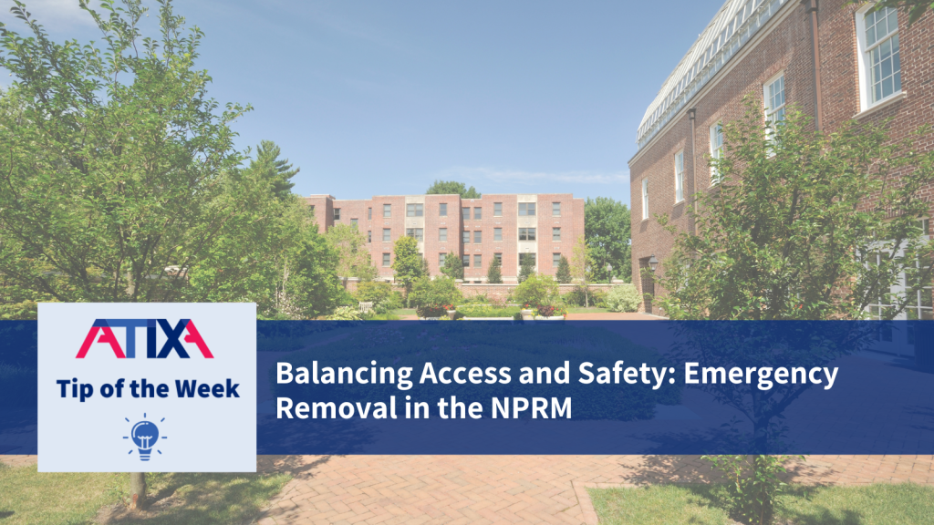 Balancing Access and Safety: Emergency Removal in the NPRM - ATIXA