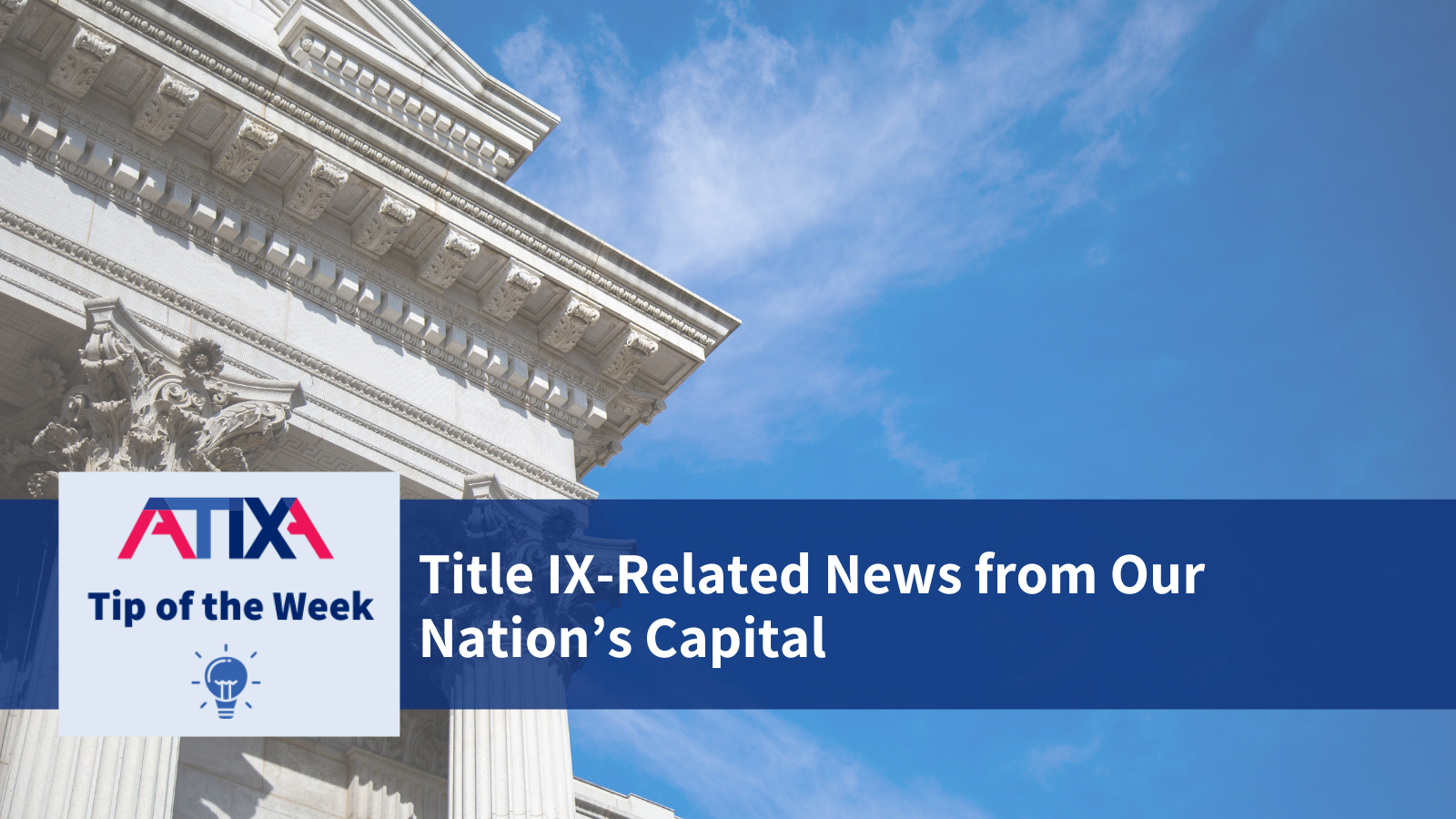Title IX-Related News from Our Nation’s Capitol - ATIXA