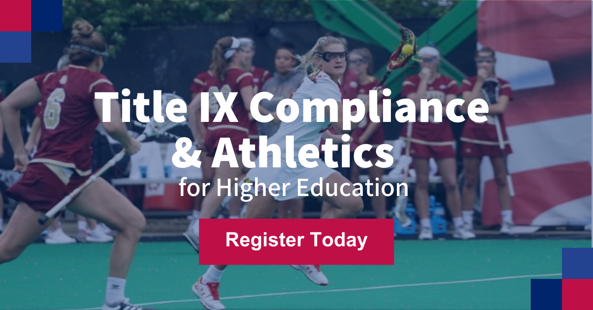 Title IX Compliance and Athletics for Higher Education - ATIXA