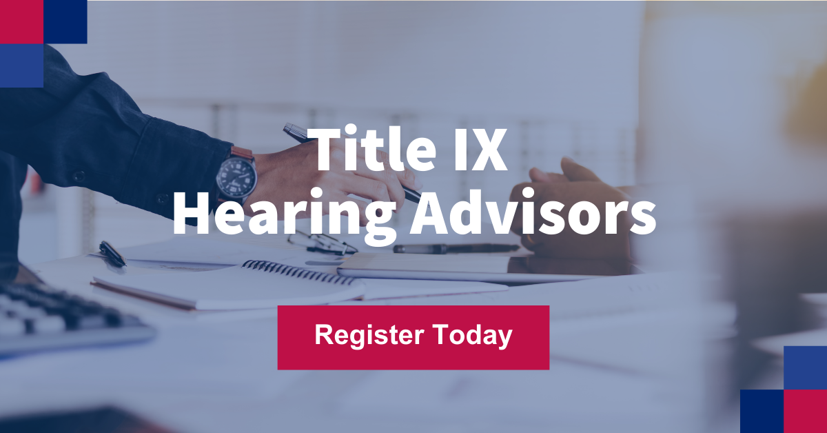 Title IX Hearing Advisor Training: Ensuring Fairness & Respect - ATIXA