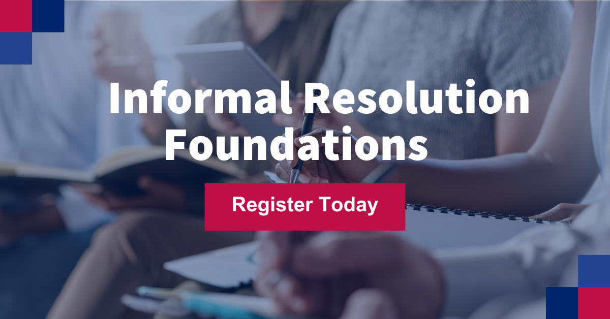 Informal Resolution Foundations for Higher Education - ATIXA