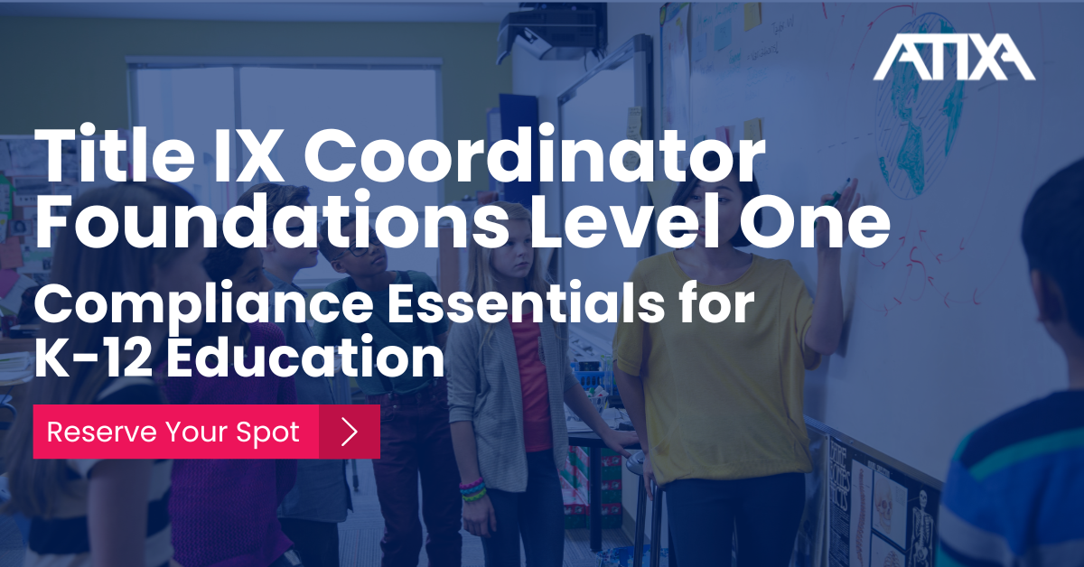 Title IX Coordinator Foundations Level One: Compliance Essentials for K ...
