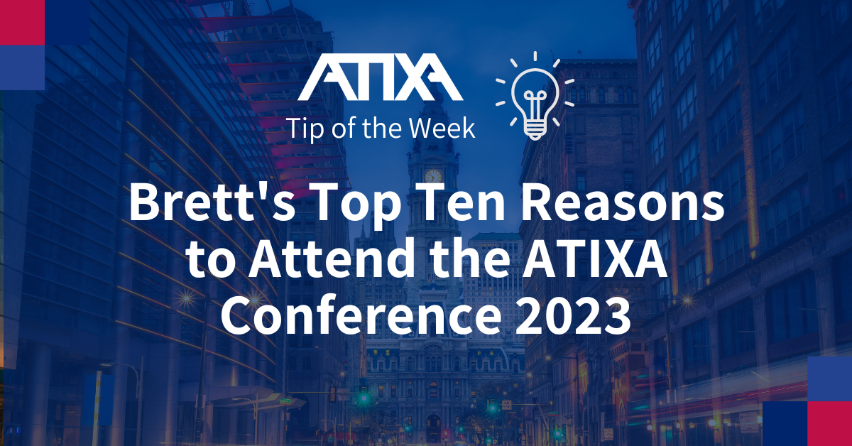 Brett's Top Ten Reasons to Attend the ATIXA Conference 2023 - ATIXA