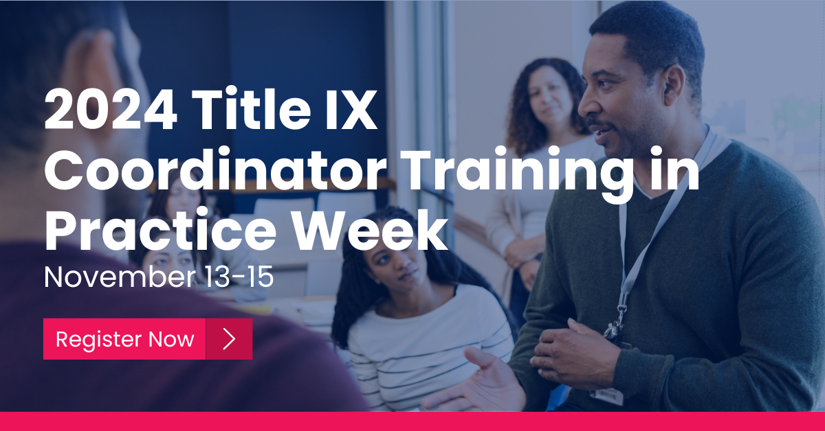 2024 Title IX Coordinator Training in Practice Week - ATIXA