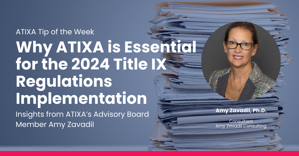 Why ATIXA is Essential for the 2024 Title IX Regulations Implementation ...