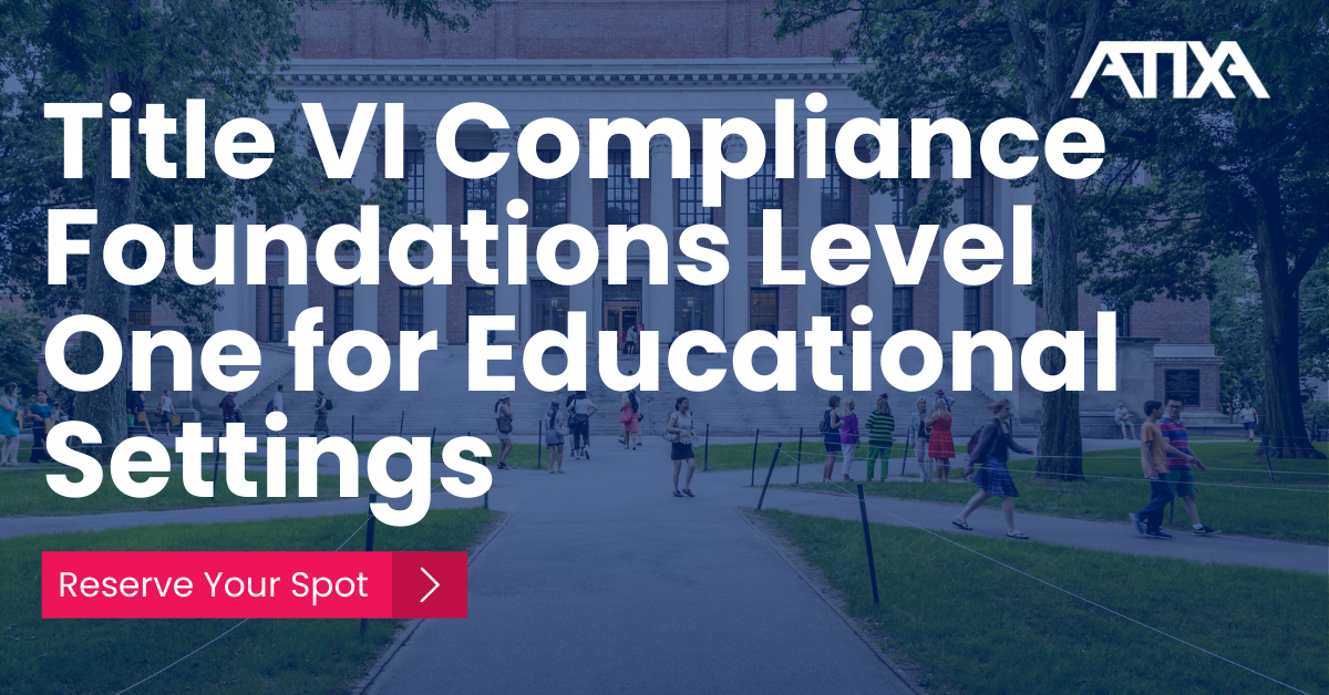 Title VI Compliance Foundations Level One for Educational Settings - ATIXA