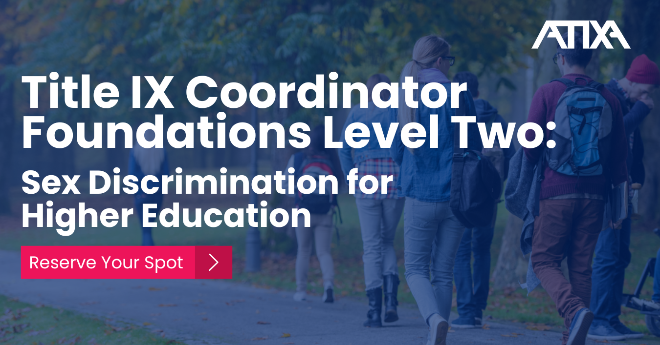Title IX Coordinator Foundations Level Two: Sex Discrimination for ...