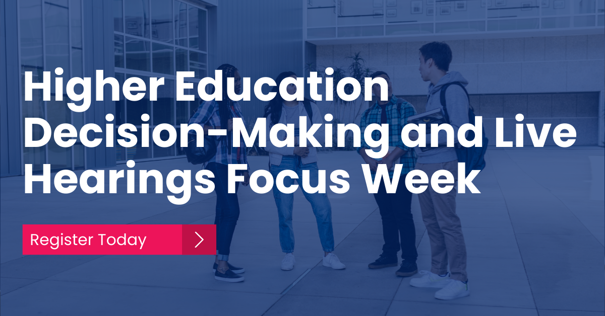 Higher Education Decision-Making and Live Hearings Focus Week - ATIXA